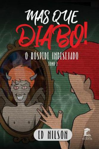 Mas Que Diabo!: O Hóspede Indesejado - Tomo I by Nilson, Ed ...