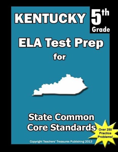 Kentucky 5th Grade ELA Test Prep : Common Core Learning Standards by ...