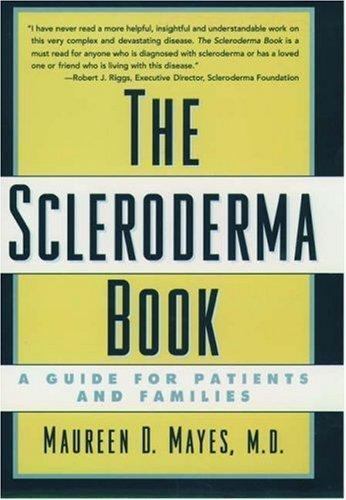 Scleroderma Book : A Guide for Patients and Families by Maureen D ...