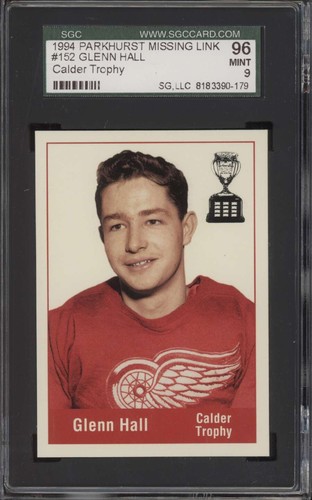 1994 Parkhurst Missing Link #152 Glenn Hall HOF AW Calder SGC 96 MINT 9 ...