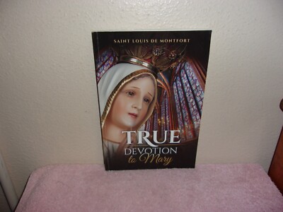 True Devotion to Mary, 1863 to 2013 Commemorative Edition - Paperback ...