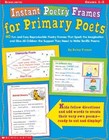 Instant Poetry Frames for Primary Poets: 40 Fun and Easy Reproducibl ...