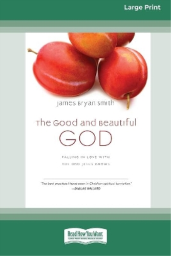 James Bryan Smith The Good and Beautiful God (Poche) 9780369303608 | eBay