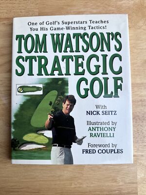Tom Watsons Strategic Golf - Paperback By Watson, Tom - Like New ...