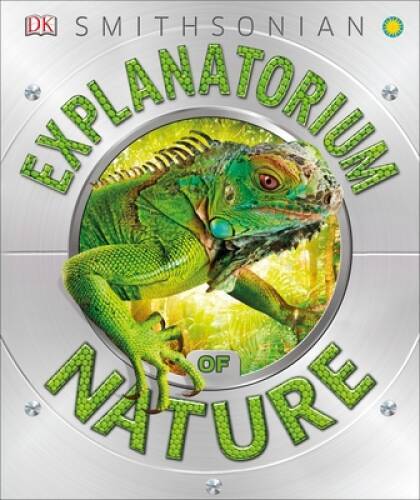 Explanatorium of Nature (Dk Smithsonian) - Hardcover By DK - VERY GOOD ...