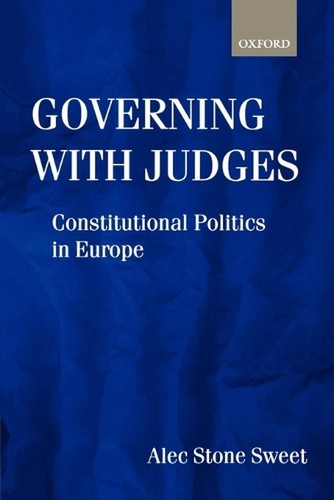 Governing with Judges: Constitutional Politics in Europe by Alec Stone ...