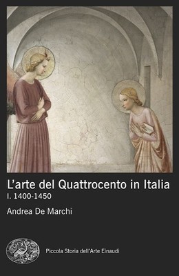 L'ARTE DEL QUATTROCENTO IN ITALIA . VOL. 1: 1400-1450 - DE MARCHI ...