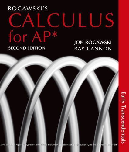 Rogawski's Calculus Early Transcendentals for AP® by Ray Cannon and Jon ...