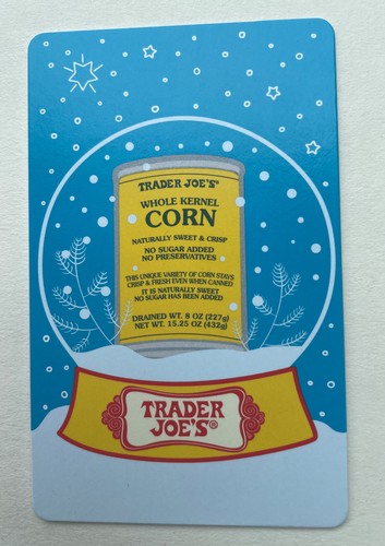 Trader Joe's Gift Card - Christmas Holidays - Snow Globe - Corn - No ...