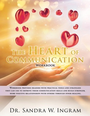 Sandra W Ingram Dr Sandra W Ingram The Heart of Communication (Poche ...