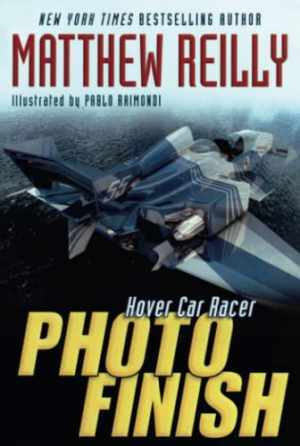 Photo Finish (Hover Car Racer) - Paperback, by Reilly Matthew - Good ...