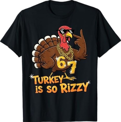 Funny Turkey is So Rizzy Thanksgiving Meme 67 T-Shirt | eBay