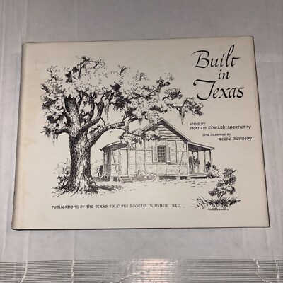 Built in Texas (Texas Folklore Society Publications) | eBay