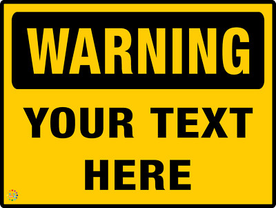 Warning Custom Text/Wording Sign/Sticker in Various Sizes & Materials ...