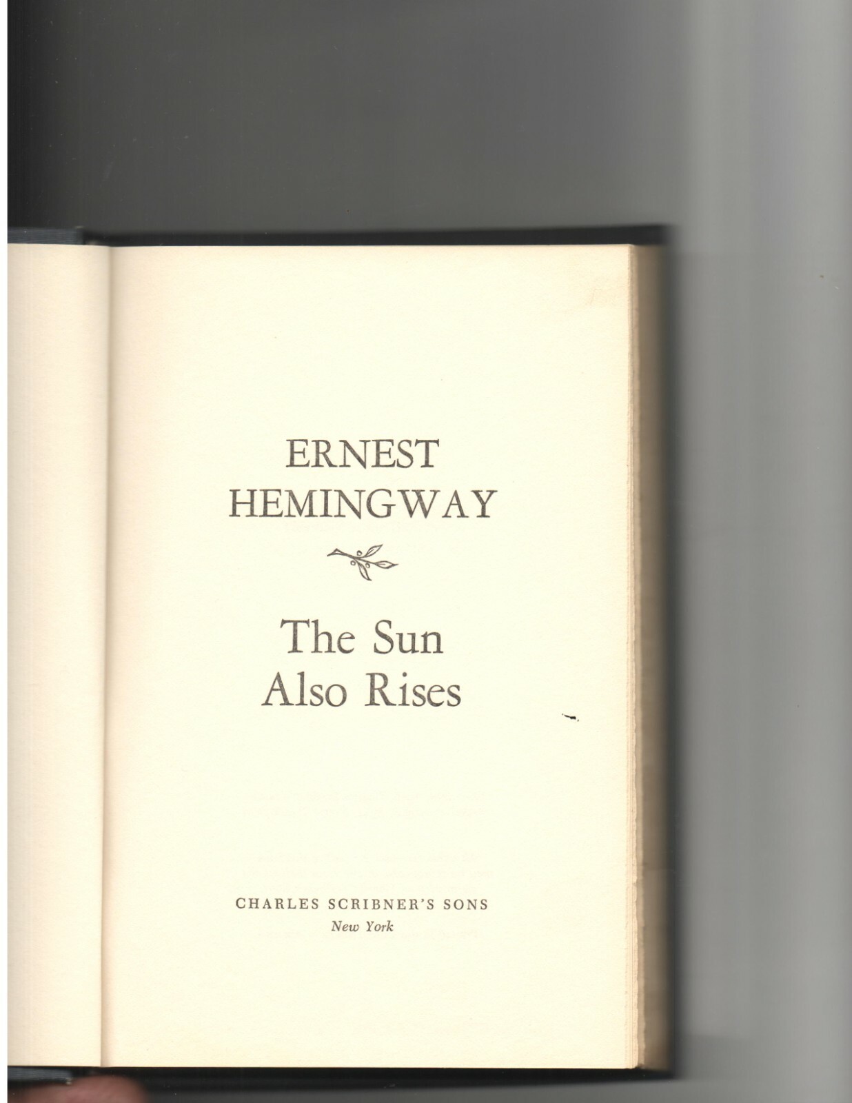 Ernest Hemingway, The Sun Also Rises, Charles Scribner's Sons. Renewal ...