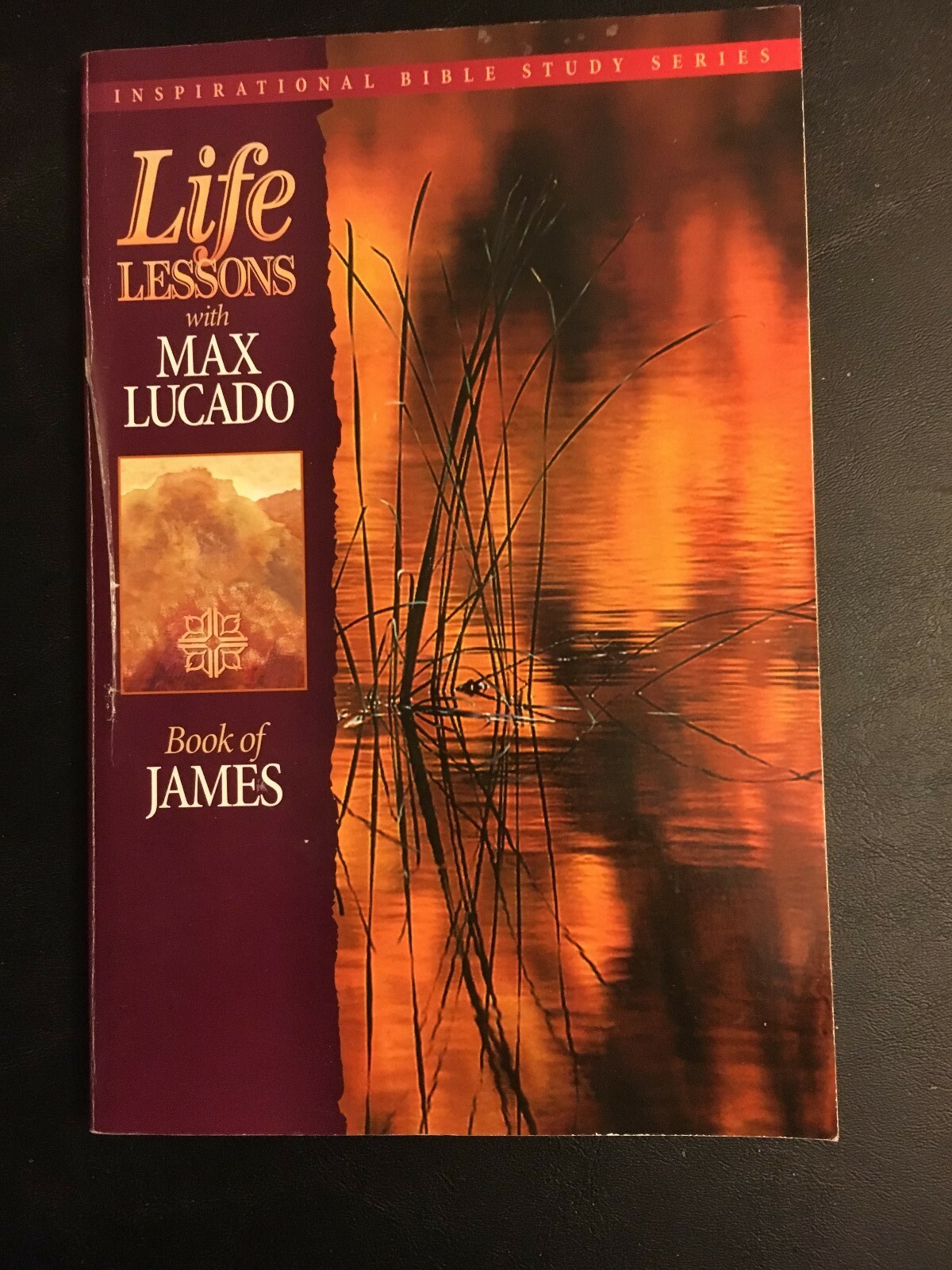 LIFE LESSONS with MAX LUCADO: Book of JAMES - sc, Word Publishing ...