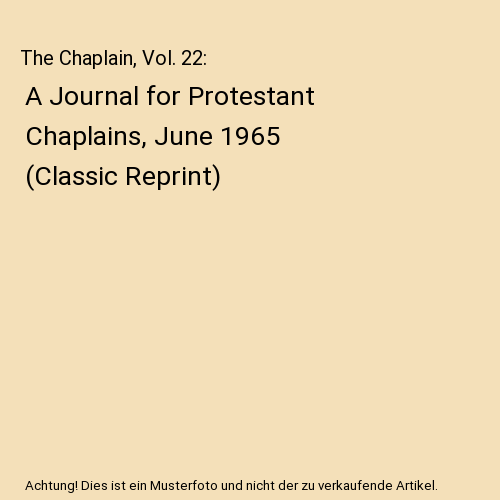 The Chaplain, Vol. 22: A Journal for Protestant Chaplains, June 1965 ...