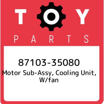 87103-35080 Toyota Motor sub-assy, cooling unit, w/fan 8710335080, New ...
