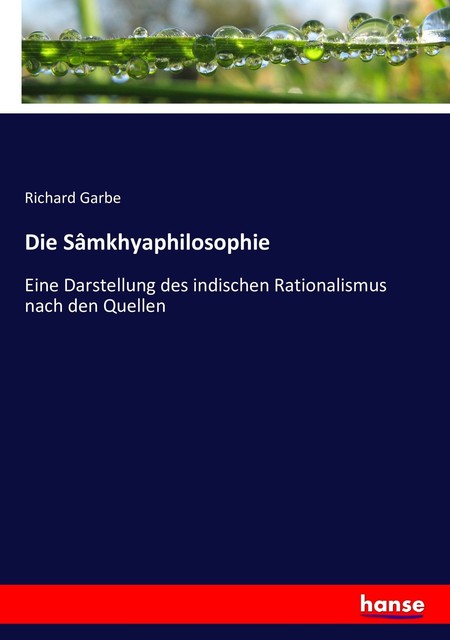 Die Sâmkhyaphilosophie von Richard Garbe (2016, Taschenbuch) online ...