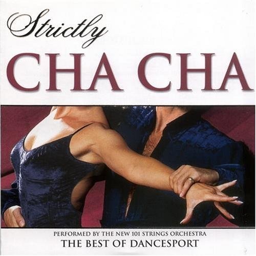 NEW 101 STRINGS ORCHESTRA - Strictly Ballroom Series: Strictly Cha Cha ...