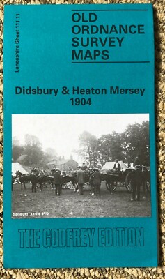 Godfrey Edition Old Ordnance Survey MAP of DIDSBURY & HEATON MERSEY ...