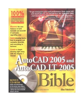 AutoCAD 2005 and AutoCAD LT 2005 Bible, Finkelstein, Ellen ...