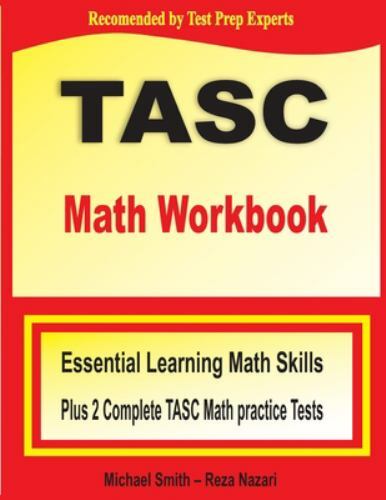 TASC Math Workbook : Essential Learning Math Skills Plus Two Complete ...