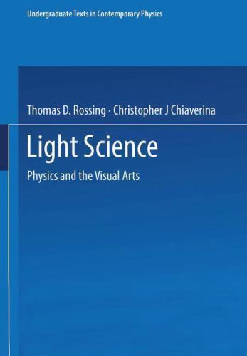 Undergraduate Texts in Contemporary Physics Ser.: Light Science ...