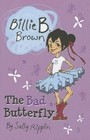 The Bad Butterfly (Billie B. Brown) - Paperback By Rippin, Sally - GOOD ...