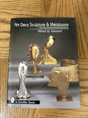 Art Deco Sculpture and Metalware by Alfred W. Edward 9780887409943| eBay