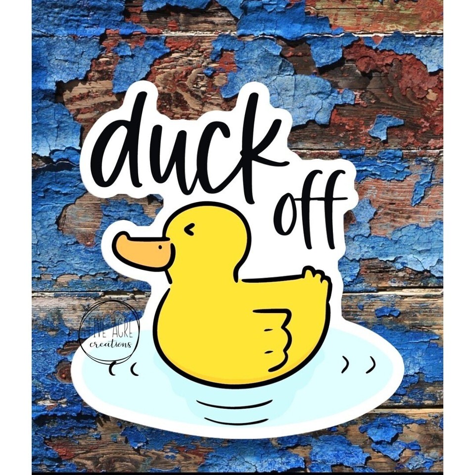 Duck Off | Rubber Duck | Funny Sassy Sticker - Waterproof Sticker - Car ...