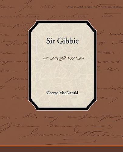 Sir Gibbie by George MacDonald (Paperback / softback, 2009) for sale ...