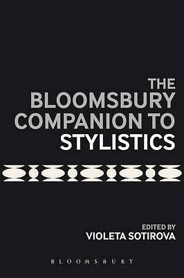 The Bloomsbury Companion to Stylistics by Dr Violeta Sotirova ...