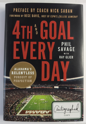 Roll Tide! SIGNED 1st Edition by Author Phil Savage! 4th And Goal Every ...