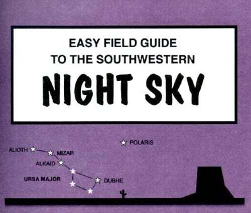 Easy Field Guide to Southwestern Night Sky by Dan Heim: Used ...