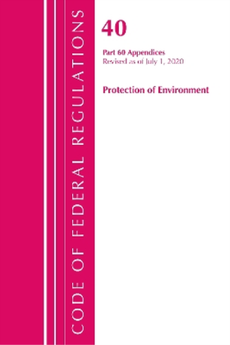 Code of Federal Regulations, Title 40 Protection of the (Paperback) (UK ...