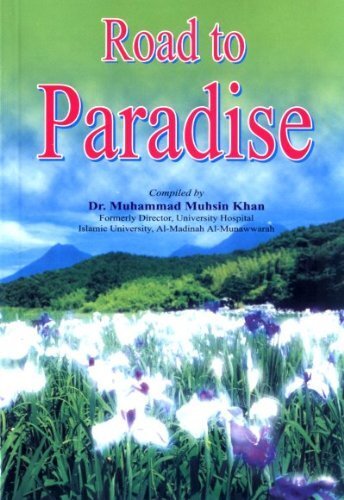 Road to Paradise By Dr. Muhammad Muhsin Khan 9789960861746| eBay