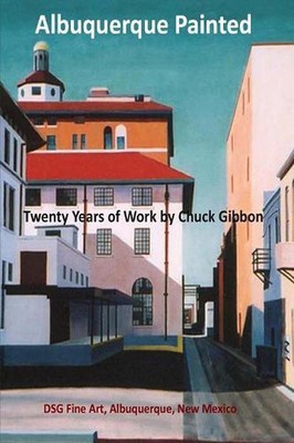 Albuquerque Painted by Chuck Gibbon (English) Paperback Book ...