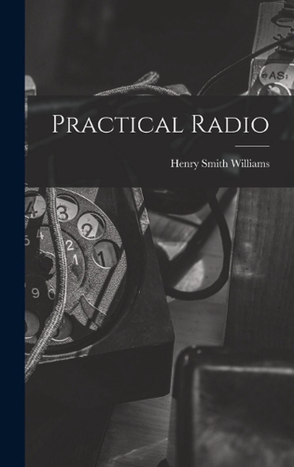 Practical Radio by Henry Smith Williams Hardcover Book | eBay