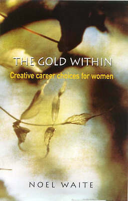 The Gold Within by Noel Waite.. New 9780734400710 | eBay Australia