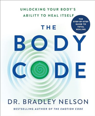 The Body Code: Unlocking Your Body's Ability to Heal It - Hardback NEW ...