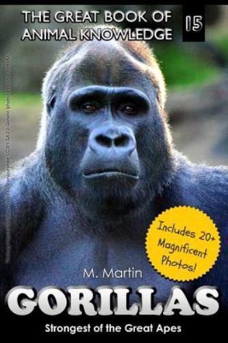 Gorillas : Strongest of the Great Apes by M. Martin (2015, Trade ...