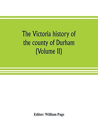 The Victoria history of the county of Durham (Volume II) 9789353805326 ...