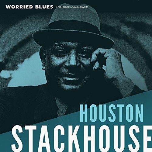 HOUSTON STACKHOUSE WORRIED BLUES NEW VINYL 767981160115| eBay