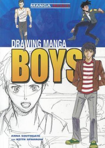Drawing Manga Boys by Anna Southgate and Keith Sparrow (2011, Trade ...