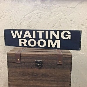 Waiting Room Sign Vintage Style Wooden Shabby Handmade Rustic Sign Free ...