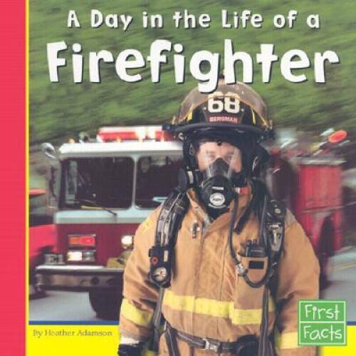 A Day in the Life of a Firefighter (Community Helpers at Work) - GOOD ...