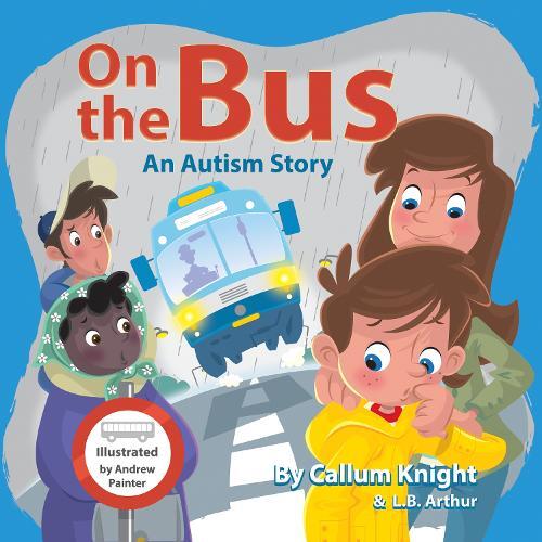 Andrew Painter L B Arthur Callum Knight On the Bus (Paperback) (UK ...