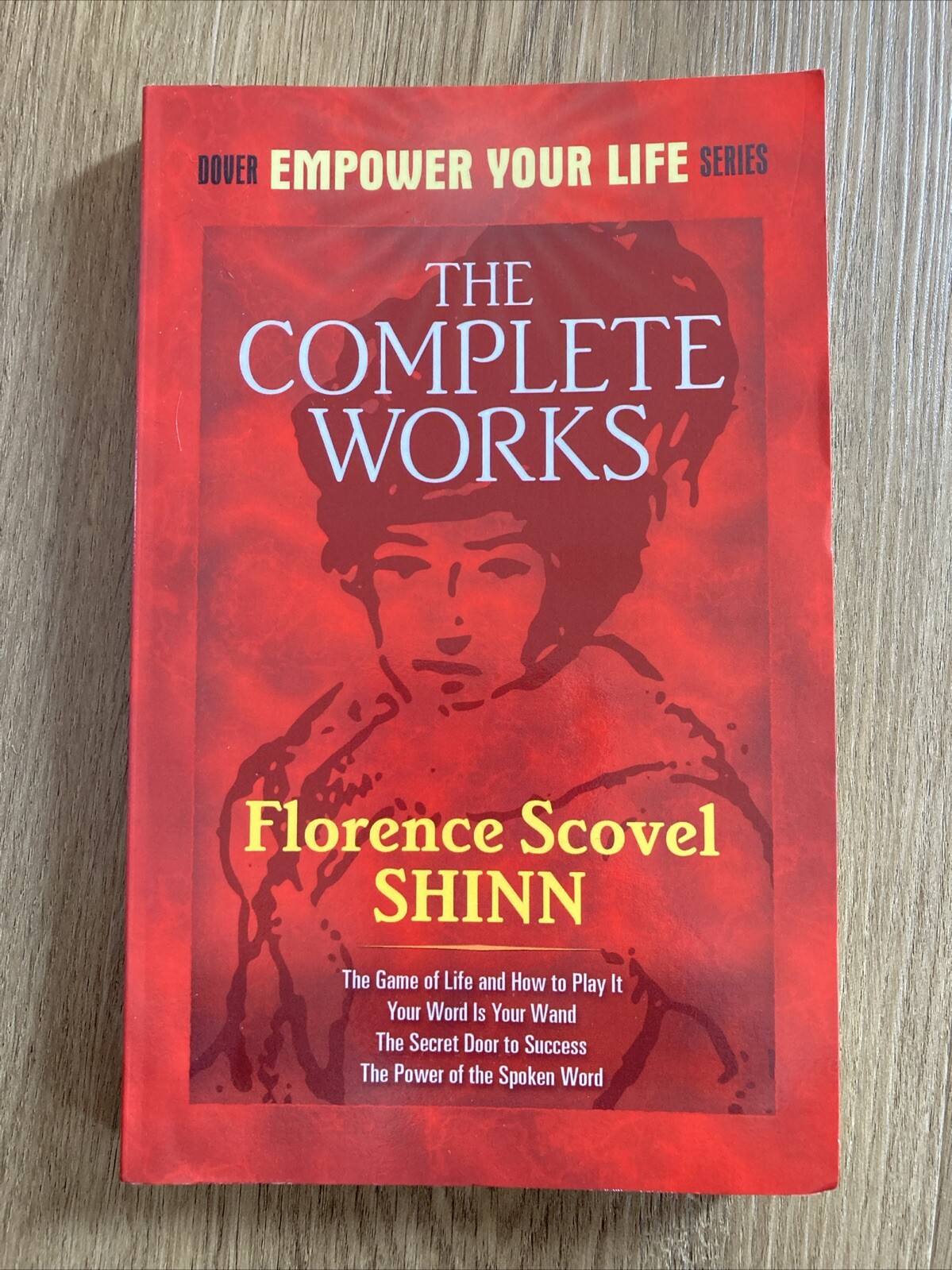 Complete Works of Florence Scovel Shinn by Florence Scovel Shinn