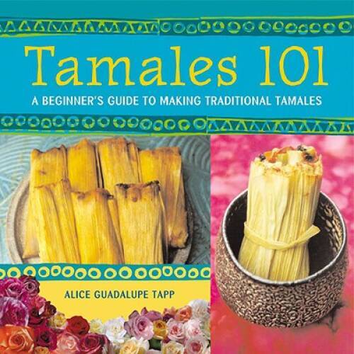 Tamales 101: A Beginner's Guide to Making Traditional Tamales - VERY ...